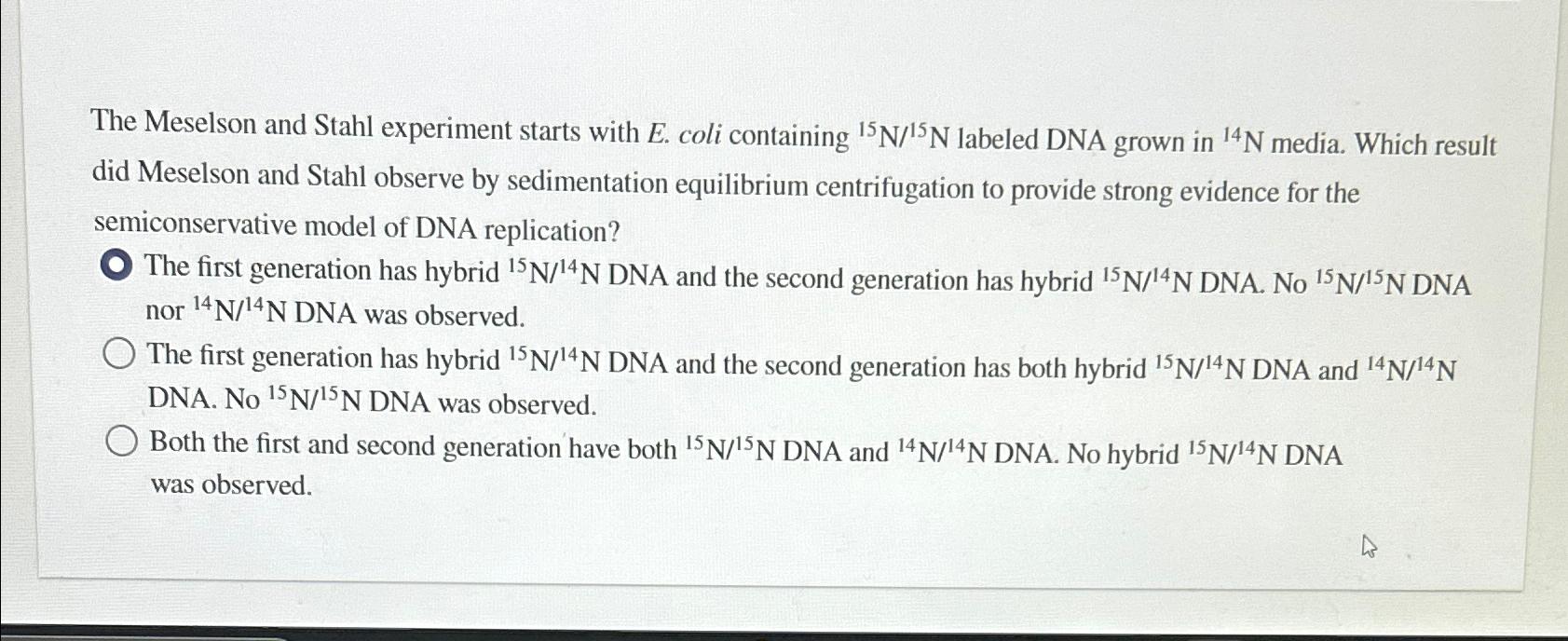 Solved The Meselson and Stahl experiment starts with E. | Chegg.com