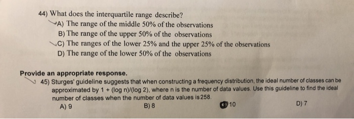 Solved 44) What does the interquartile range describe? A) | Chegg.com