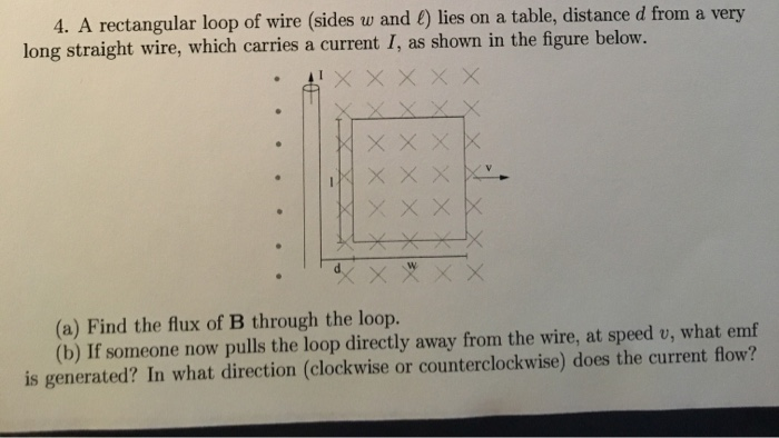 Solved 4. A rectangular loop of wire (sides w and e) lies on | Chegg.com
