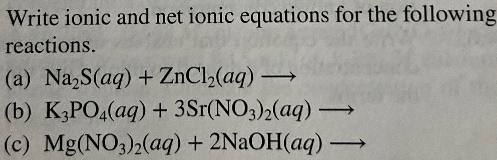 Solved Write ionic and net ionic equations for the | Chegg.com