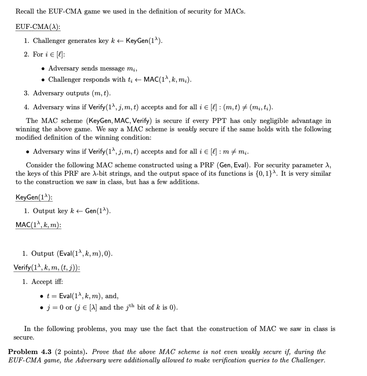 Solved Recall the EUF-CMA game we used in the definition of | Chegg.com