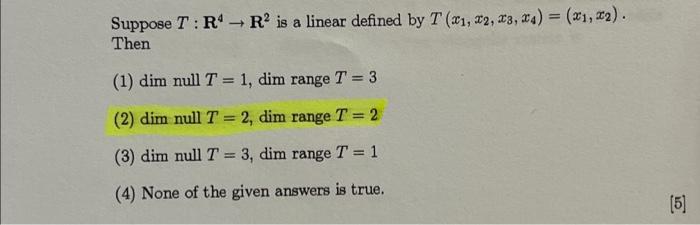 Suppose T:R4→R2 is a linear defined by | Chegg.com