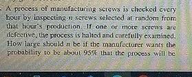 Solved A process of manufacturing screws is checked cvery | Chegg.com