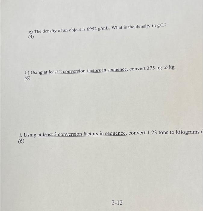 Solved g) The density of an object is 6952 g/mL. What is the | Chegg.com
