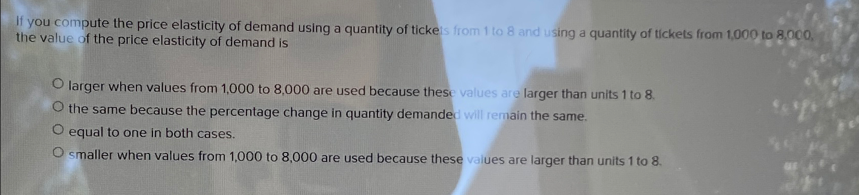 Solved If you compute the price elasticity of demand using a | Chegg.com