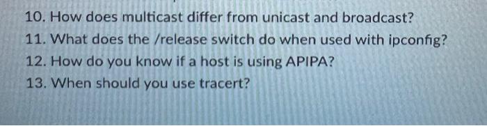 Solved 10. How does multicast differ from unicast and | Chegg.com
