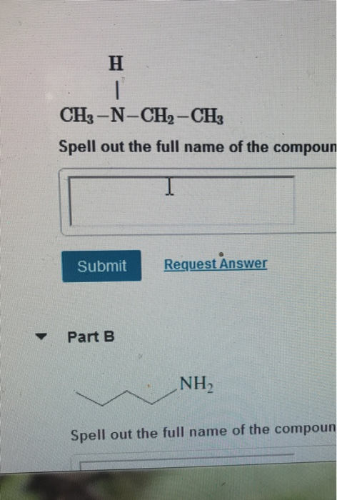 Solved H 1 CH3-N-CH2-CH3 Spell out the full name of the | Chegg.com