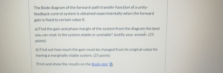 Solved The Bode diagram of the forward-path transfer | Chegg.com