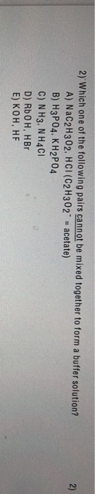 Solved 2) Which one of the following pairs cannot be mixed | Chegg.com