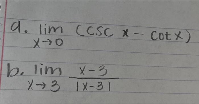 Solved 9. limx→0(cscx−cotx) b. limx→3∣x−3∣x−3 | Chegg.com