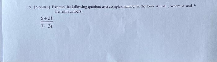 Solved 5. [5 points] Express the following quotient as a | Chegg.com