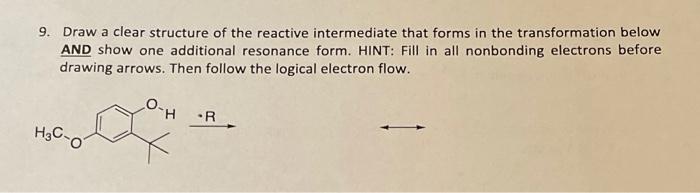 Solved 9. Draw a clear structure of the reactive | Chegg.com
