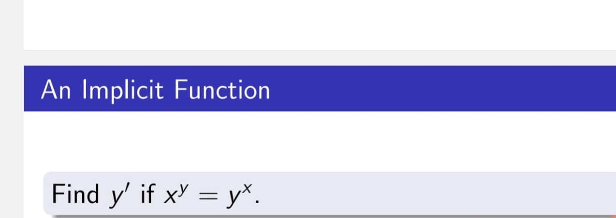 Solved An Implicit FunctionFind y' ﻿if xy=yx. | Chegg.com