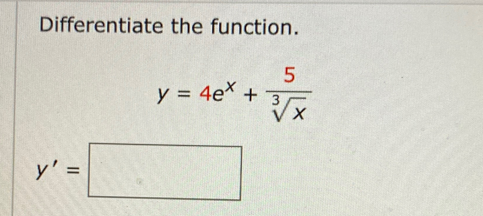 Solved Differentiate the function.y=4ex+5x3y'= | Chegg.com