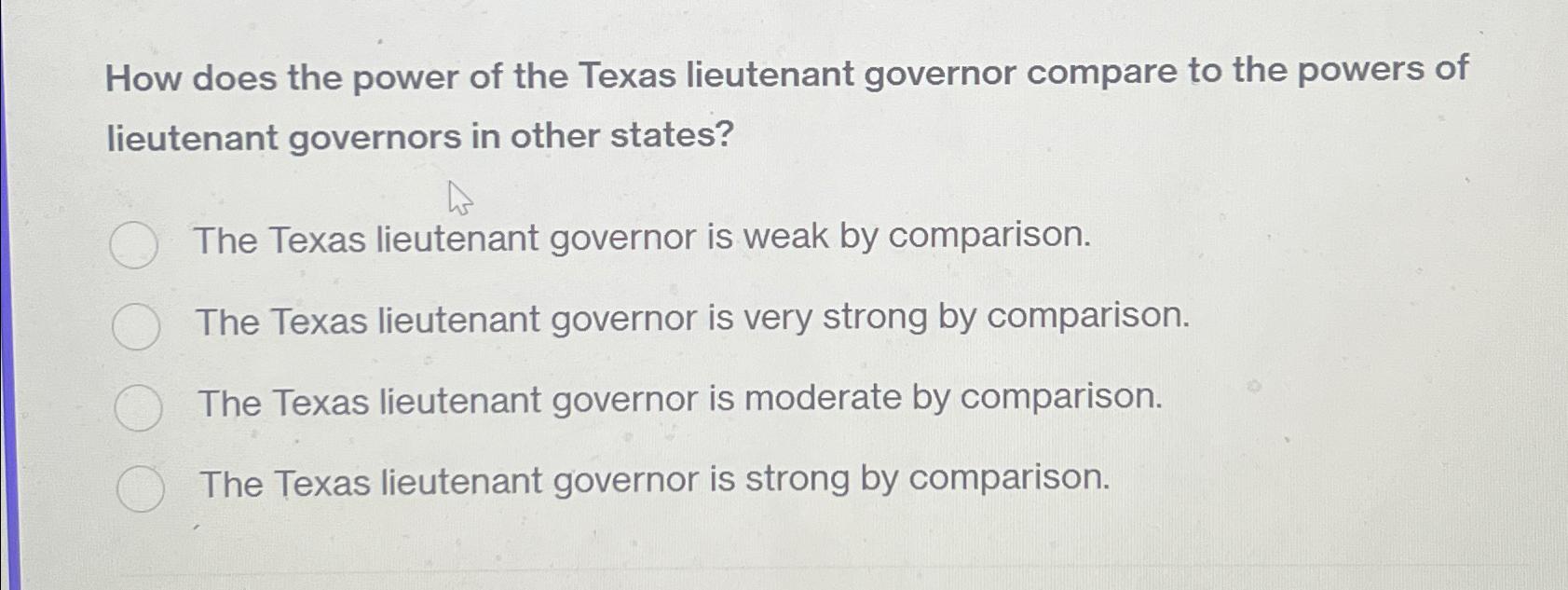 Solved How does the power of the Texas lieutenant governor | Chegg.com