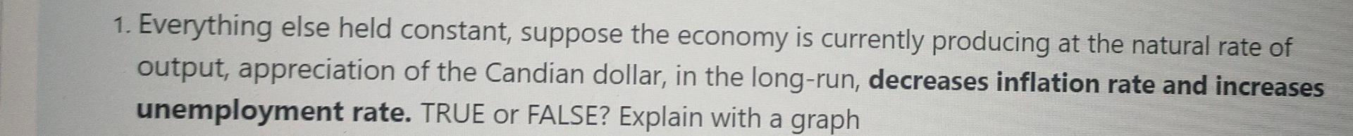 Solved 1. Everything else held constant, suppose the economy | Chegg.com