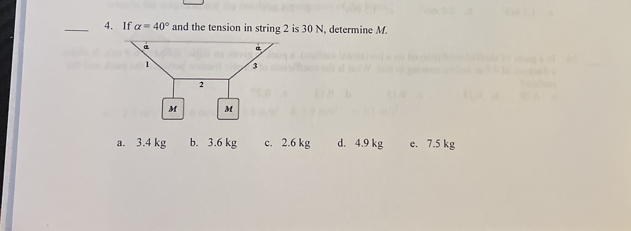 Solved If α=40° ﻿and the tension in string 2 ﻿is 30 ﻿N , | Chegg.com