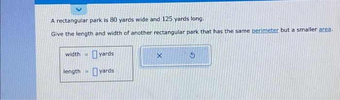 Solved A rectangular park is 80 yards wide and 125 yards | Chegg.com