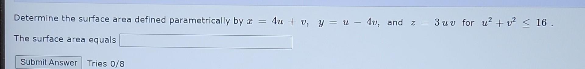 Solved Determine the surface area defined parametrically by | Chegg.com