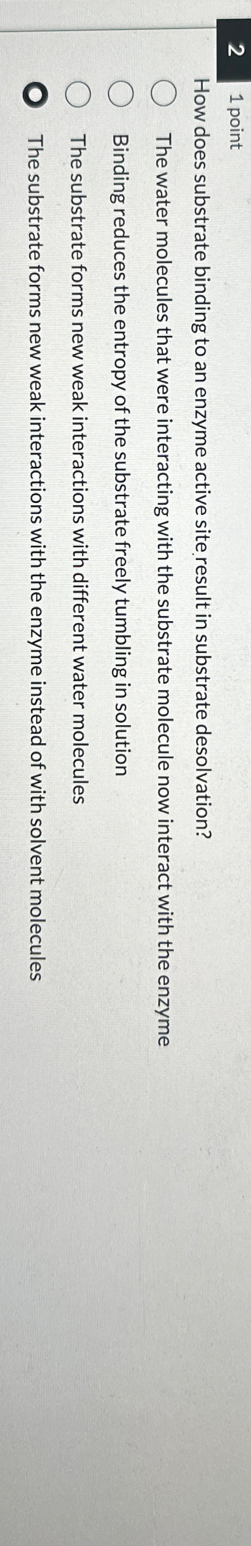 Solved 21 ﻿pointHow does substrate binding to an enzyme | Chegg.com