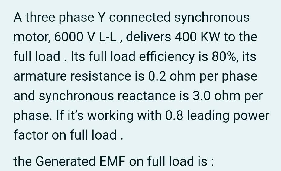 Solved A three phase Y connected synchronous motor, 6000 V | Chegg.com