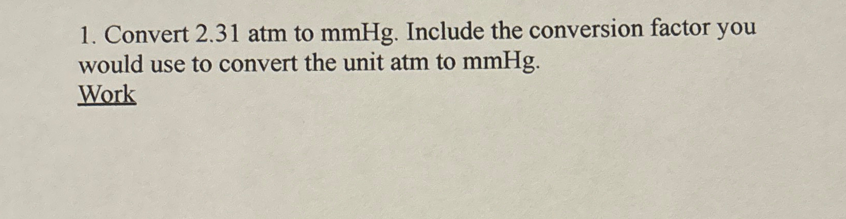 Solved Convert 2 31atm To Mmhg ﻿include The Conversion