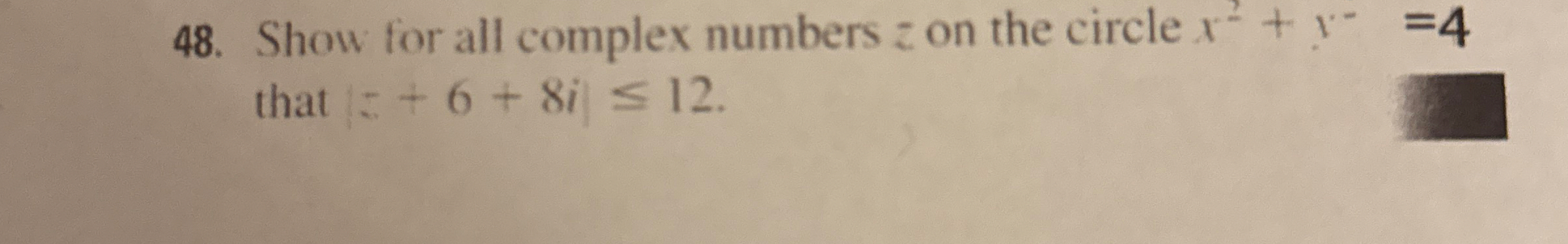 Solved Show for all complex numbers z ﻿on the circle x2+y-=4 | Chegg.com