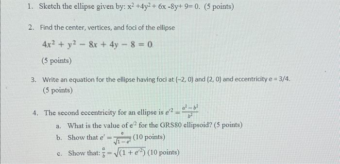 Solved 1. Sketch the ellipse given by: x2+4y2+6x−8y+9=0. ( 5 | Chegg.com