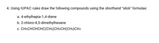 Solved 4. Using IUPAC rules draw the following compounds | Chegg.com