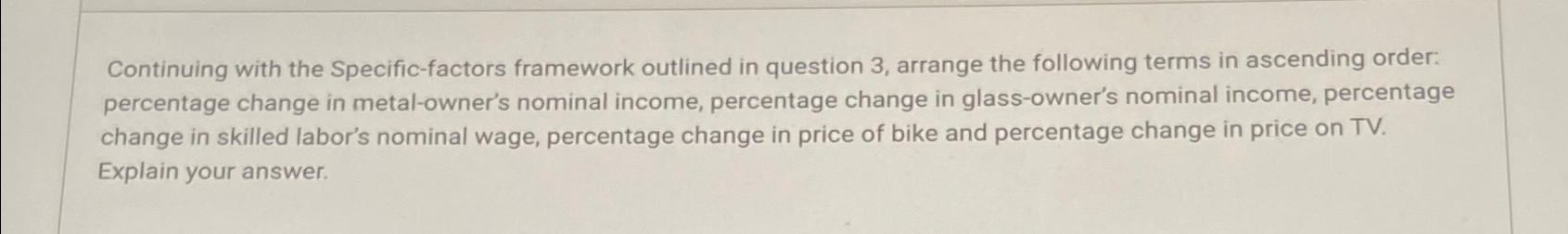 Solved Continuing with the Specific-factors framework | Chegg.com