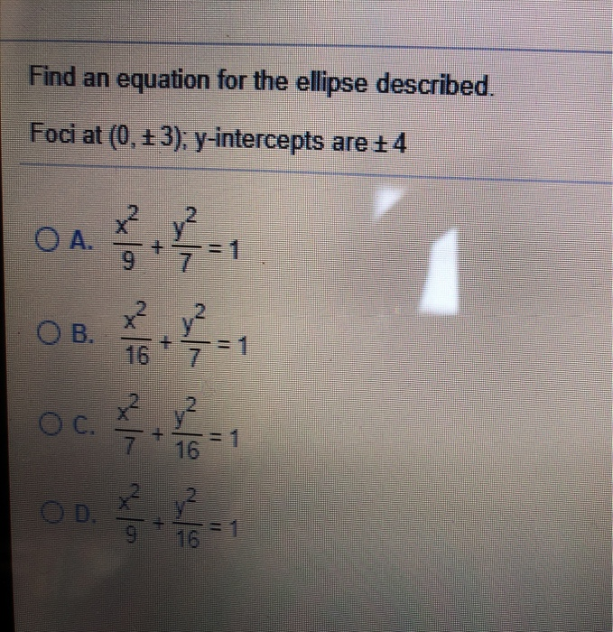 Solved Find an equation for the ellipse described. Foci at | Chegg.com