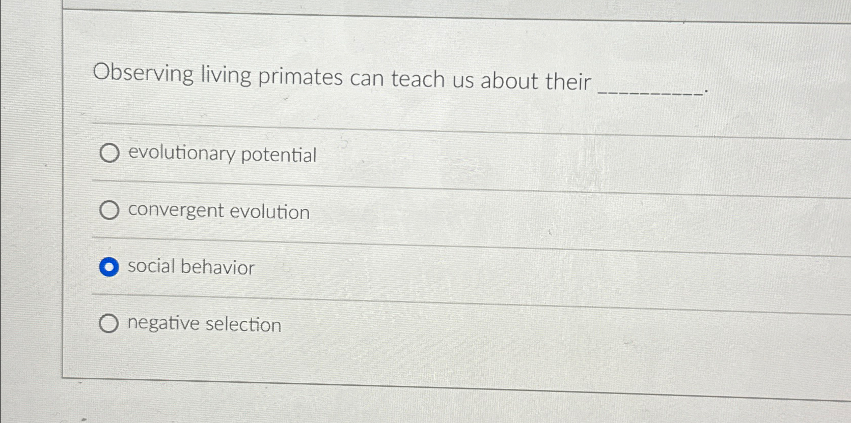 Solved Observing living primates can teach us about | Chegg.com