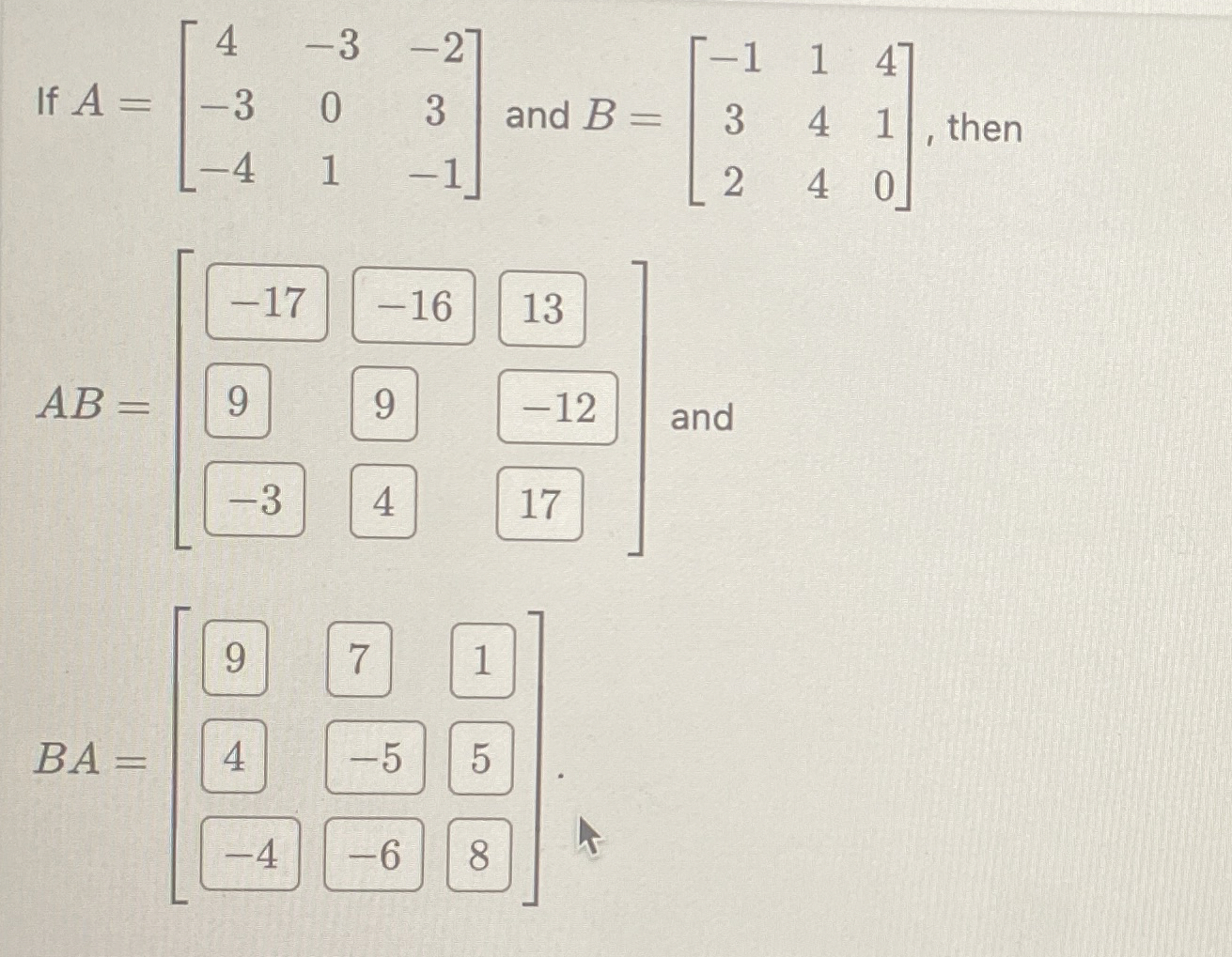 Solved If A=[4-3-2-303-41-1] ﻿and B=[-114341240], | Chegg.com