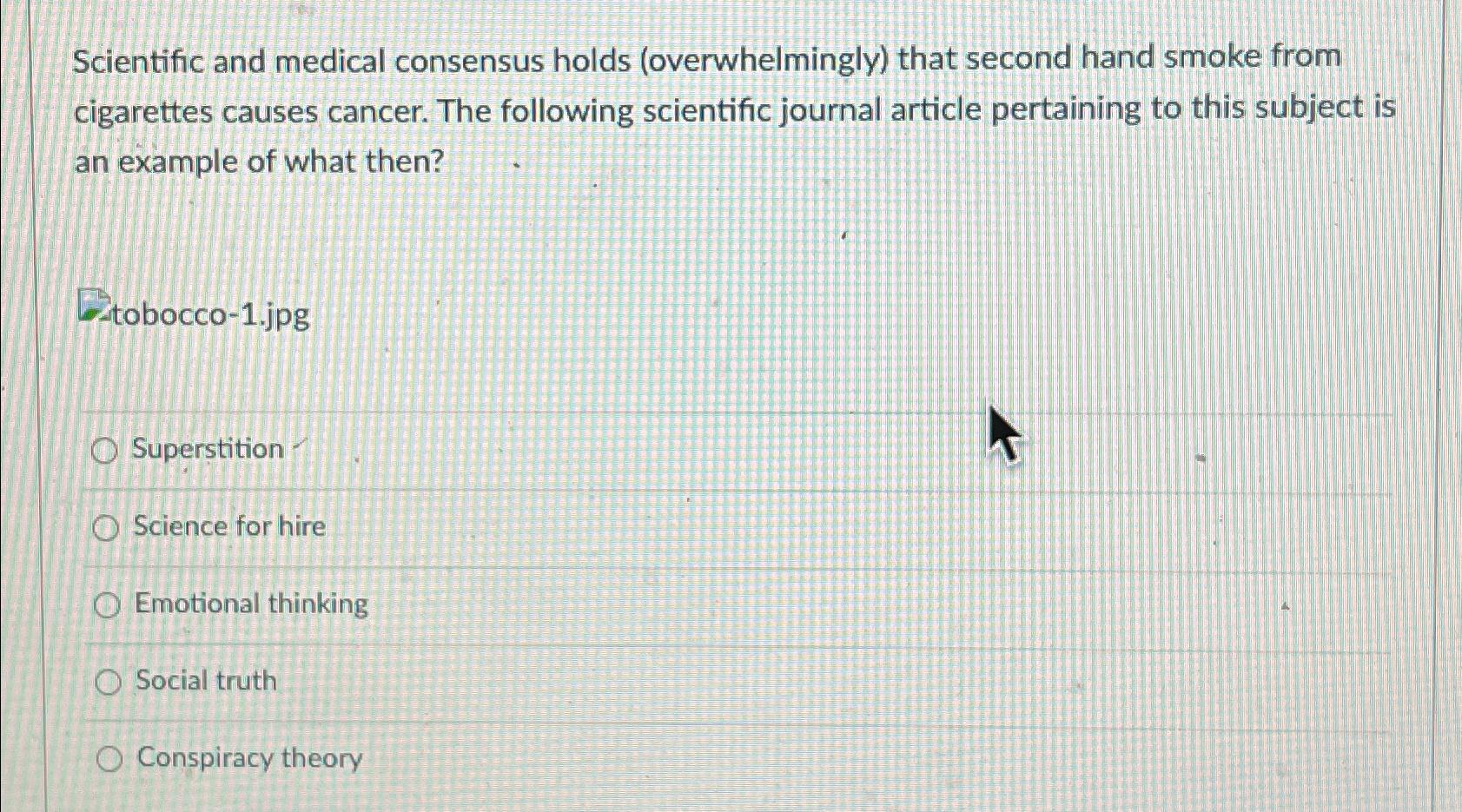 Solved Scientific and medical consensus holds | Chegg.com