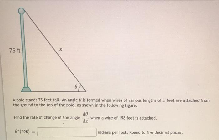 Solved 75 ft Х A pole stands 75 feet tall. An angle 0 is | Chegg.com