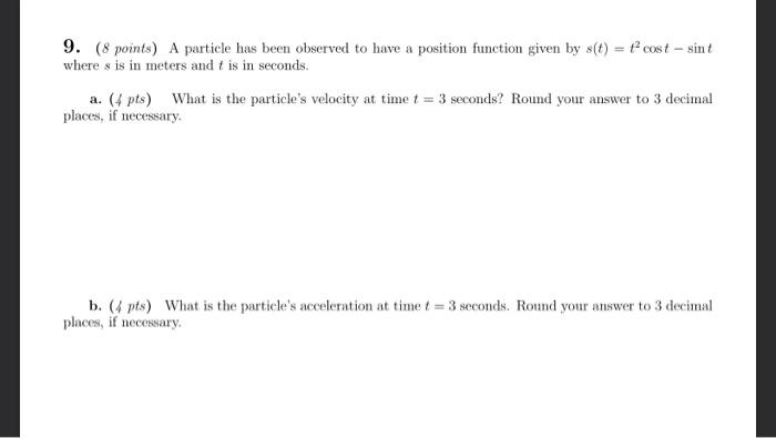 Solved 9. ( 8 points A particle has been observed to have a | Chegg.com
