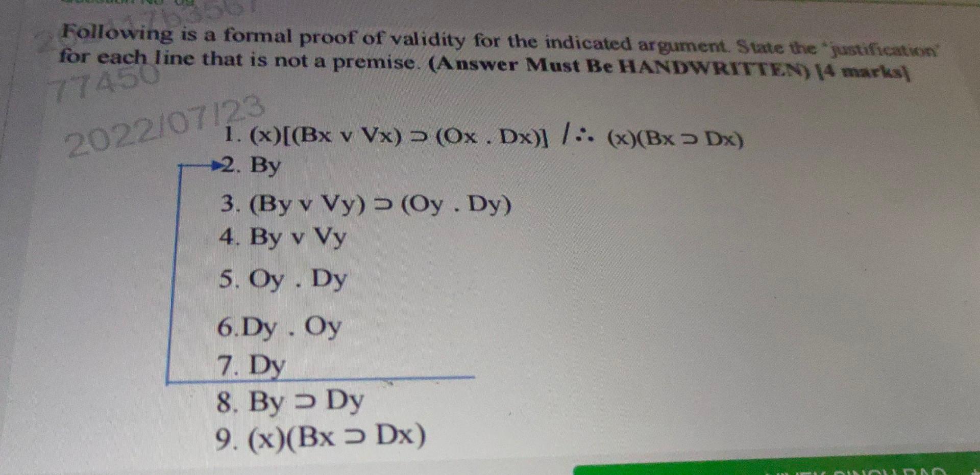 Solved Following is a formal proof of validity for the | Chegg.com