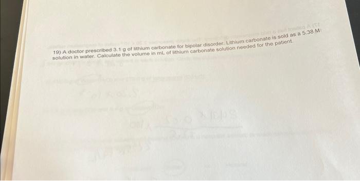 Solved 19) A doctor prescribed 3.1 g of lithlum carbonate | Chegg.com