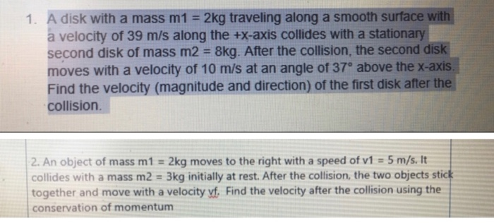 Solved 1. A disk with a mass m1 = 2kg traveling along a | Chegg.com