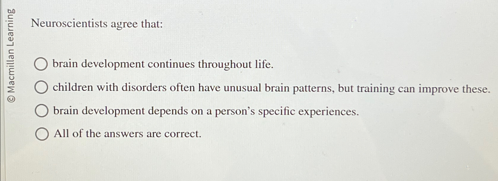 Solved E∞ ﻿Neuroscientists agree that:brain development | Chegg.com