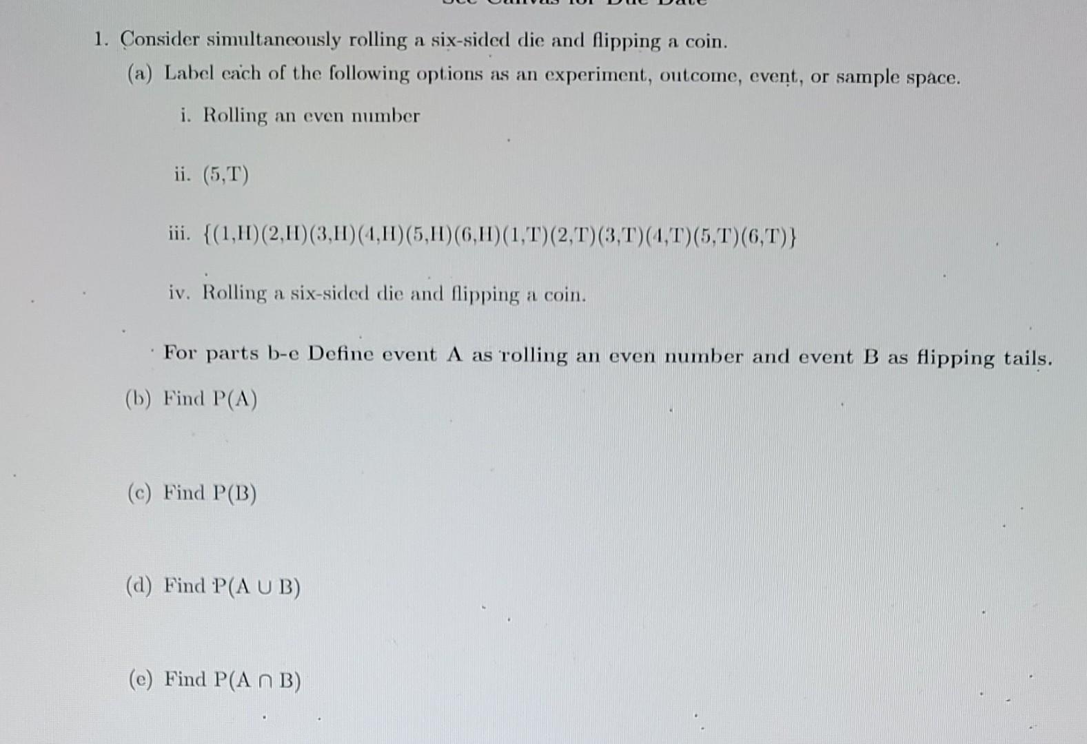Solved 1. Consider simultaneously rolling a six-sided die | Chegg.com