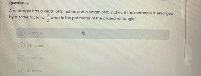 Solved Question 19: A rectangle has a width of 9 inches and | Chegg.com