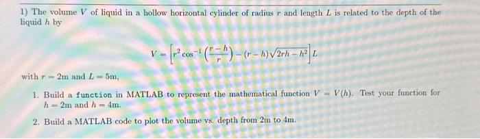 Solved 1) The volume V of liquid in a hollow horizontal | Chegg.com