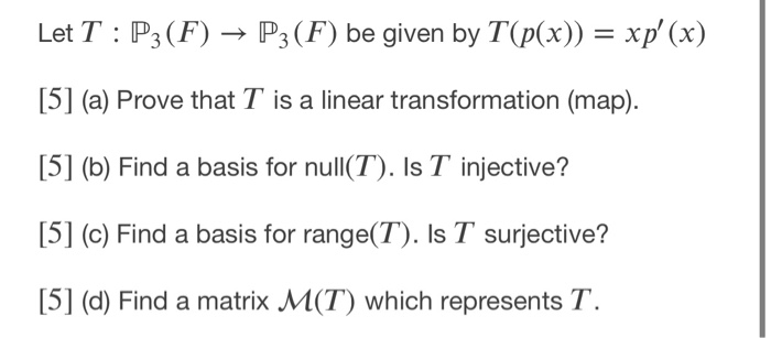 give an example of a linear map t : r4 → r4 such that range(t) null(t)
