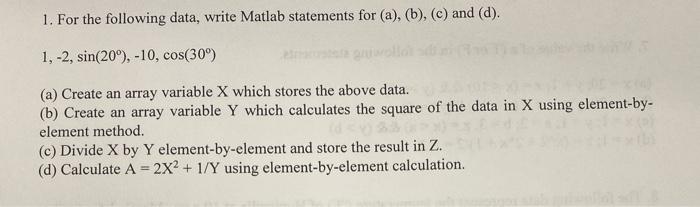 Solved 1. For the following data, write Matlab statements | Chegg.com