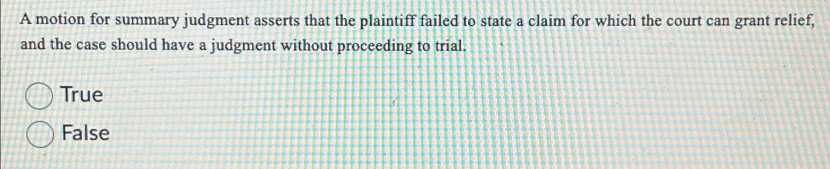 Solved A motion for summary judgment asserts that the | Chegg.com