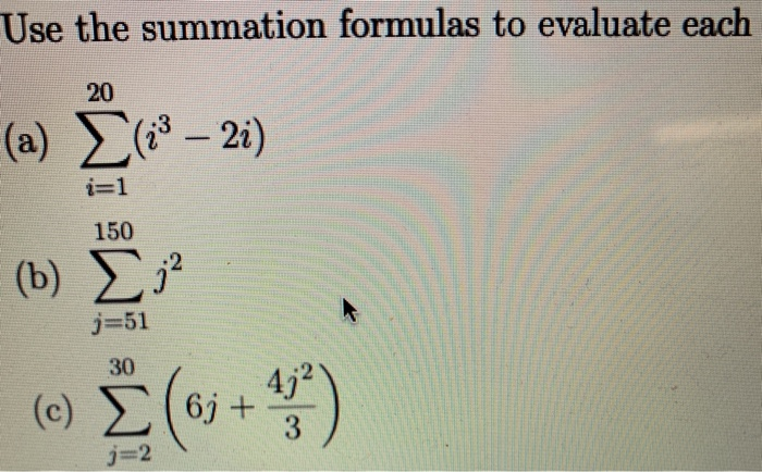 Solved Use the summation formulas to evaluate each 20 () Ž8 | Chegg.com