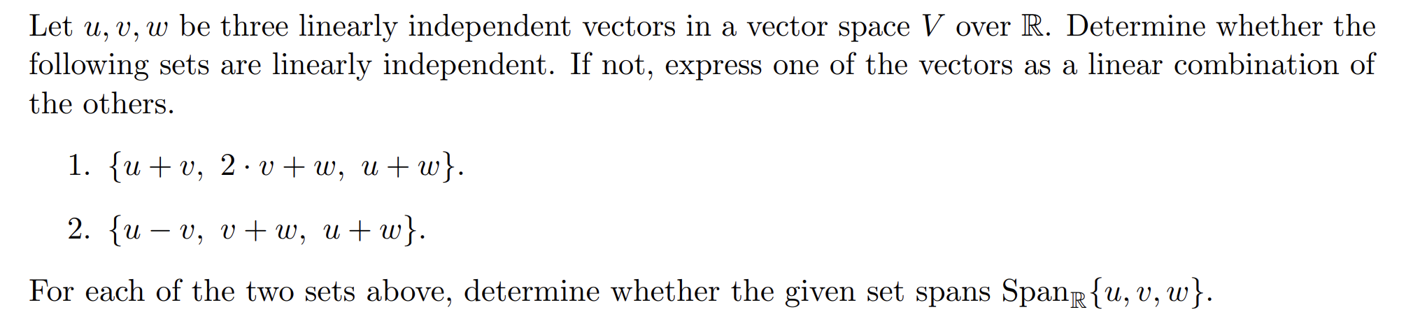 Solved As image showLet u,v,w ﻿be three linearly independent | Chegg.com