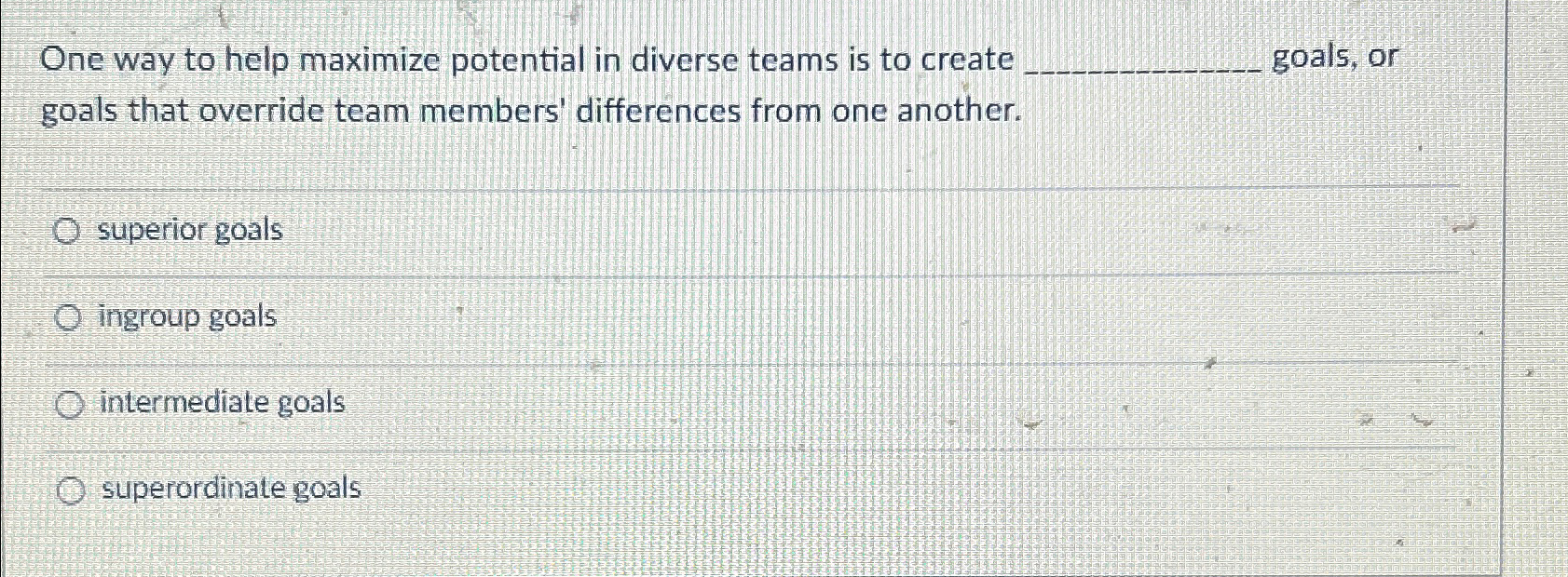 Solved One way to help maximize potential in diverse teams | Chegg.com