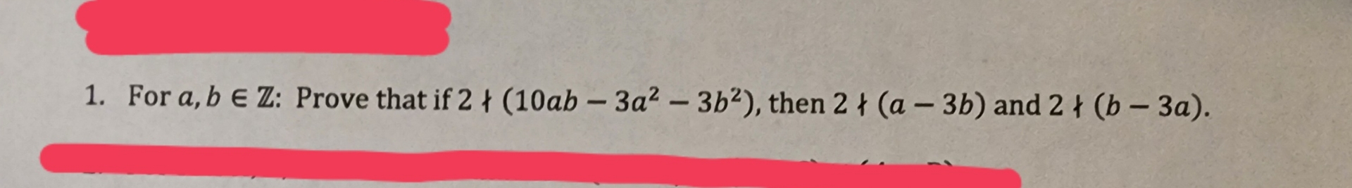 Solved For a,binZ : Prove that if 2∤(10ab-3a2-3b2), ﻿then | Chegg.com
